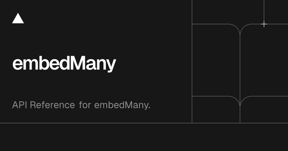AI SDK Core: embedMany