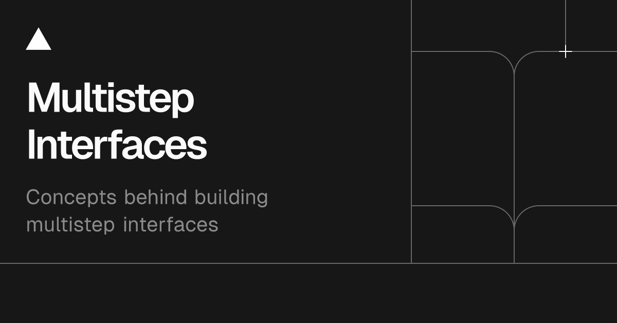 Advanced: Multistep Interfaces