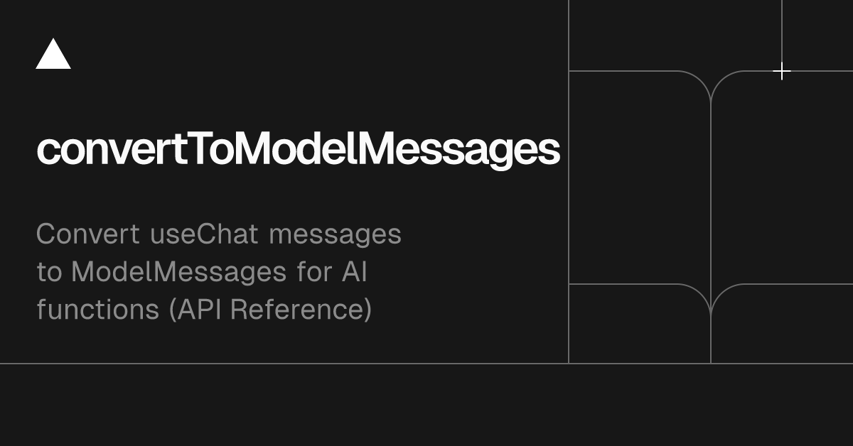 AI SDK UI: convertToModelMessages
