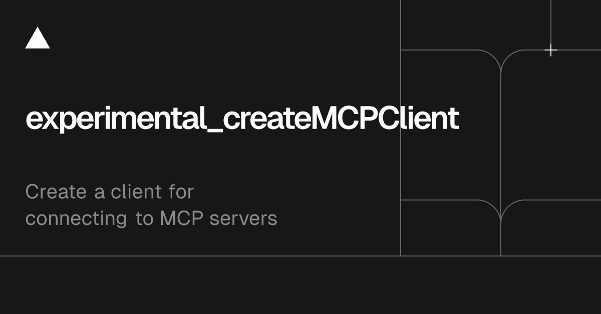 AI SDK Core: experimental_createMCPClient