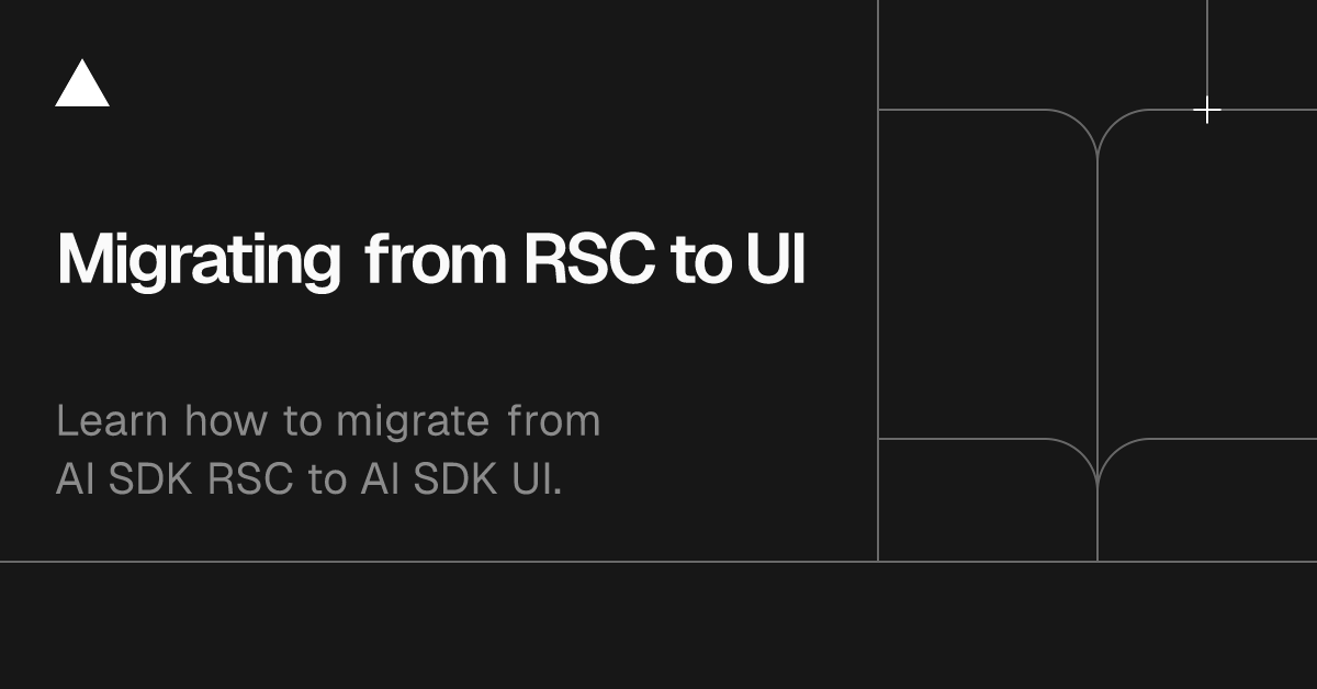 AI SDK RSC: Migrating from RSC to UI