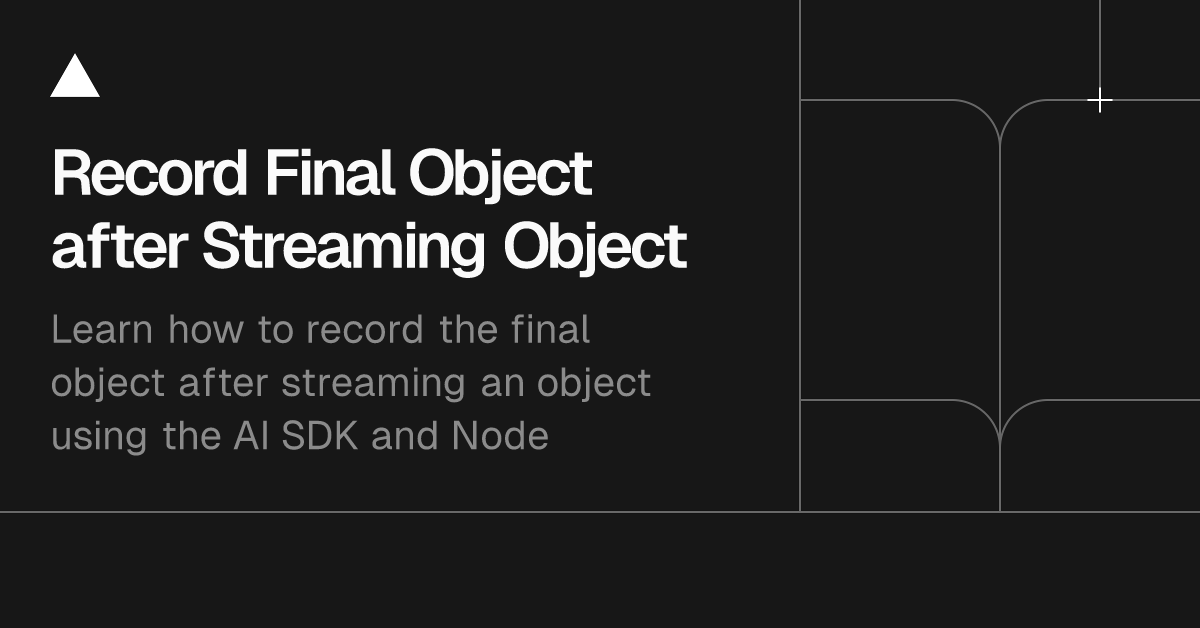 Node: Record Final Object after Streaming Object