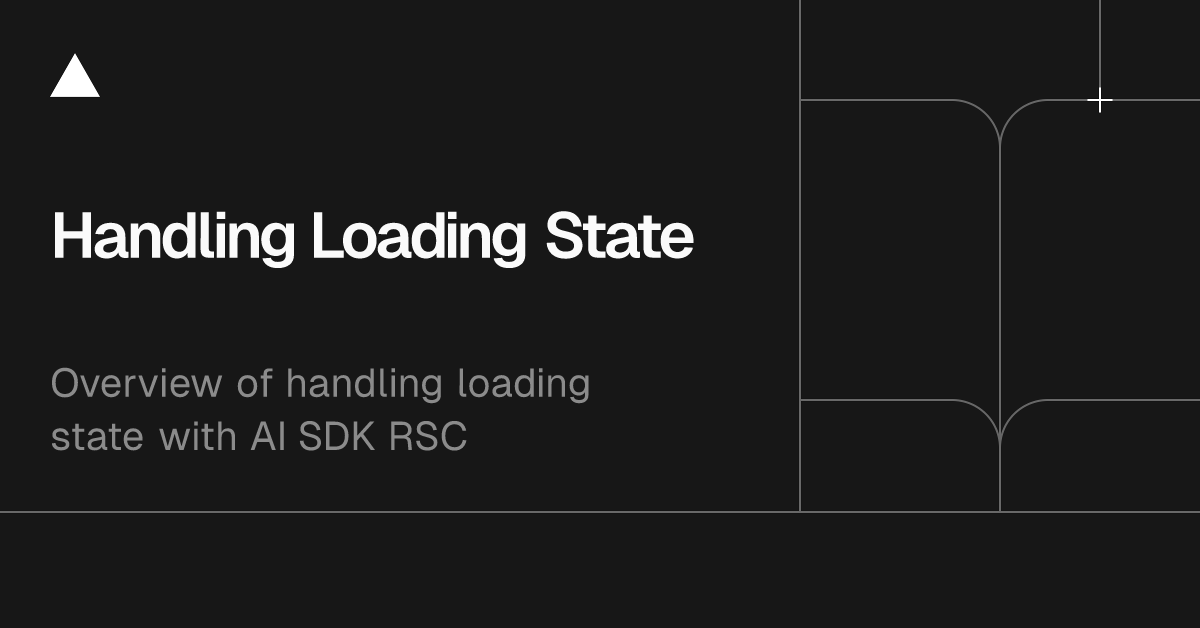AI SDK RSC: Handling Loading State