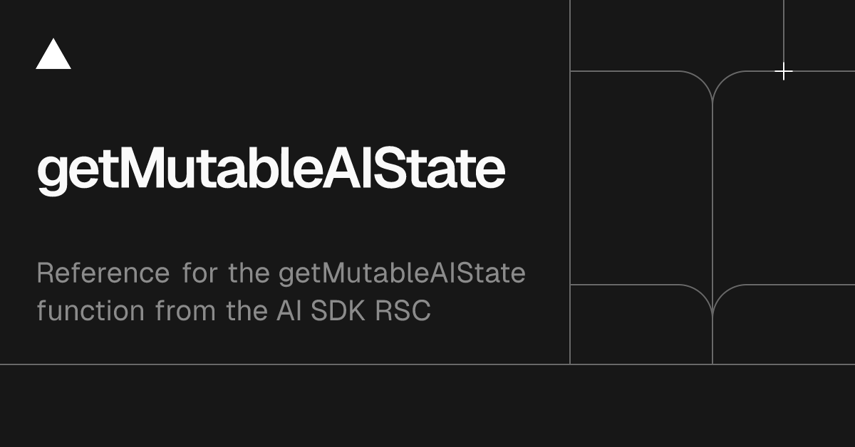 AI SDK RSC: getMutableAIState